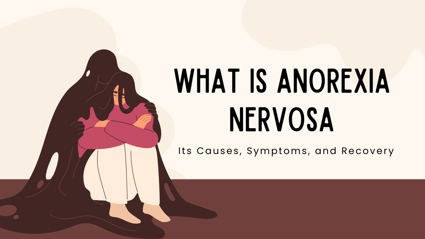 Anorexia Nervosa: Causes, Symptoms, and Recovery Guide – MSR MEDICAL ...